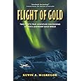 Flight of Gold: Two Pilots' True Adventure Discovering Alaska's ...