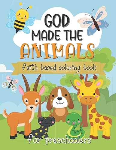 God Made The Animals: Faith Based Coloring Book For Preschoolers(Sunday ...