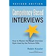 Competency-Based Interviews, Revised Edition: How to Master the Tough Interview Style Used by ...