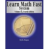 Learn Math Fast System Volume I: Basic Operations: Mergens, J K ...
