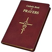 Catholic Book of Prayers-Burg Leather: Popular Catholic Prayers Arranged for Everyday Use: In ...