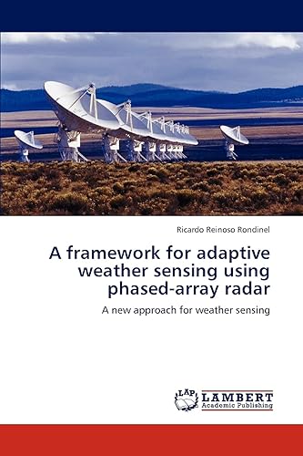 A framework for adaptive weather sensing using phased-array radar: A ...