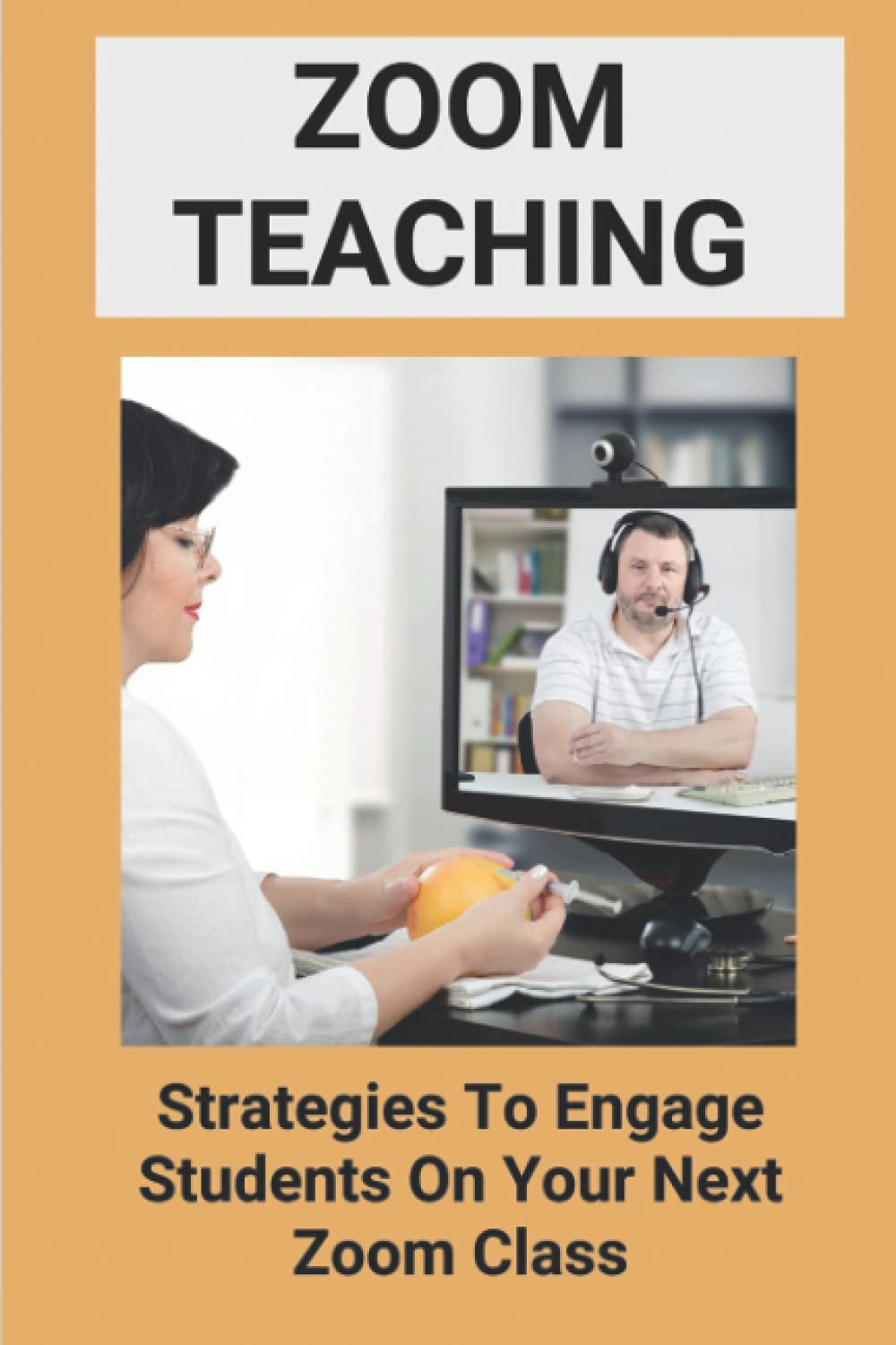 Mua Zoom Teaching: Strategies To Engage Students On Your Next Zoom ...