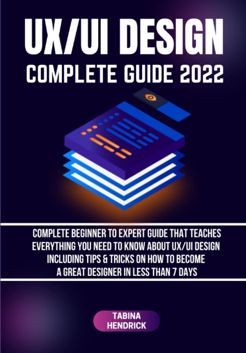 Mua UX/UI DESIGN COMPLETE GUIDE 2022: Complete Beginner to Expert Guide ...