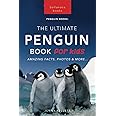 Amazon.com: Penguins The Ultimate Penguin Book for Kids: 100+ Amazing ...