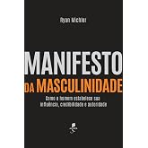 Virtudes da masculinidade: As 7 principais virtudes para forjar o ...
