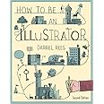 How to be an Illustrator: Rees, Darrel: 9781780673288: Amazon.com: Books