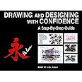Drawing and Designing with Confidence: A Step-by-Step Guide: Lin, Mike ...