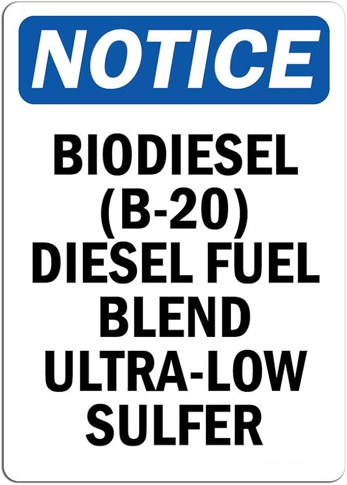 Amazon.com : Notice - Biodiesel (B-20) Diesel Fuel Blend Sign | Label ...