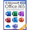Microsoft Office 365 For Beginners: The 1# Crash Course From Beginners ...
