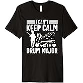 Amazon.com: Drum Major Mom Funny Keep Calm Marching Band Parents T ...