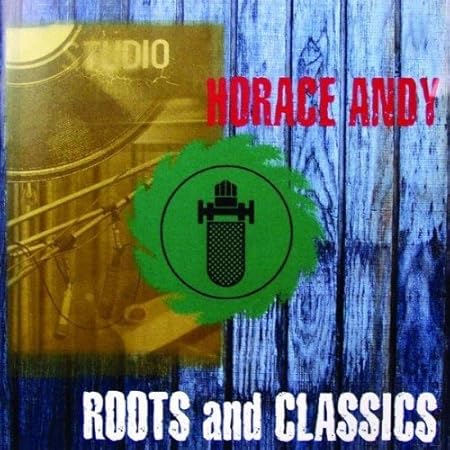 Roots and Classics - Andy,Horace: Amazon.de: Musik