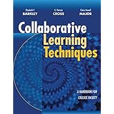 Collaborative Learning Techniques: A Handbook for College Faculty ...