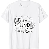 Amazon.com: El futuro del mundo esta en mi aula- Spanish teacher Design ...