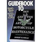 Zen and the Art of Motorcycle Maintenance: An Inquiry into Values ...