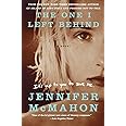 Amazon.com: The One I Left Behind: A Novel: 9780062122551: McMahon ...
