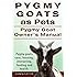 Pygmy Goats: Management And Veterinary Care: 9780962453137: Medicine ...