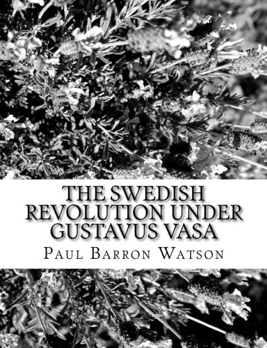 Amazon.com: The Swedish Revolution Under Gustavus Vasa (9781981991433 ...