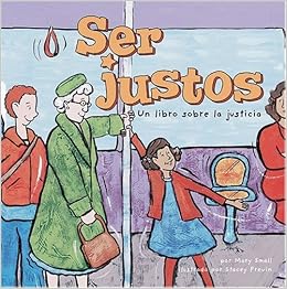 Ser Justos: Un Libro Sobre la Justicia = Being Fair (Asi Somos!/ Way to ...