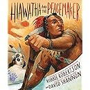 Hiawatha and the Peacemaker - Kindle edition by Robbie Robertson, David ...