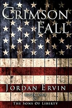 The Crimson Fall (The Sons of Liberty Book 1) - Kindle edition by ...