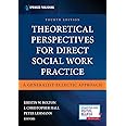Amazon.com: Theoretical Perspectives for Direct Social Work Practice: A ...