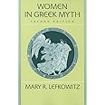 Amazon.com: Women in Greek Myth: 9780801886508: Lefkowitz, Mary R.: Books