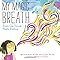 My Magic Breath: Finding Calm Through Mindful Breathing: Nick Ortner ...