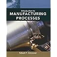 Introduction to Manufacturing Processes: Groover, Mikell P ...