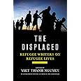 Amazon.com: The Displaced: Refugee Writers on Refugee Lives ...