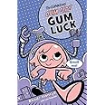 Amazon.com: The Gumazing Gum Girl! Gum Luck (The Gumazing Gum Girl!, 2 ...