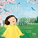 Spring for Sophie: Yael Werber, Jen Hill: 9781481451345: Amazon.com: Books