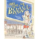 Once Upon a Banana: Jennifer Armstrong, David Small: 9780689859519 ...