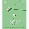The Golf Book: DK: 9780744036695: Amazon.com: Books