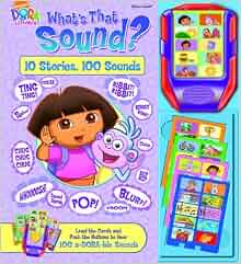 Dora the Explorer: What's that Sound (10 Stories, 100 Sounds): Editors ...
