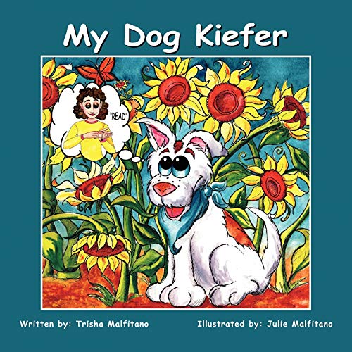 My Dog Kiefer: Malfitano, Trisha: 9781426963360: Amazon.com: Books
