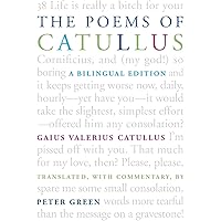 The Poems of Catullus: A Bilingual Edition: Catullus, Gaius Valerius ...