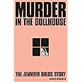 Murder in the Dollhouse: The Jennifer Dulos Story: Cohen, Rich ...