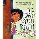 The Day You Begin - Kindle edition by Jacqueline Woodson, Rafael López ...