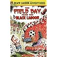 The Field Day from the Black Lagoon (Black Lagoon Adventures, No. 6 ...