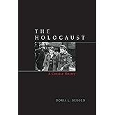 War and Genocide: A Concise History of the Holocaust (Critical Issues ...