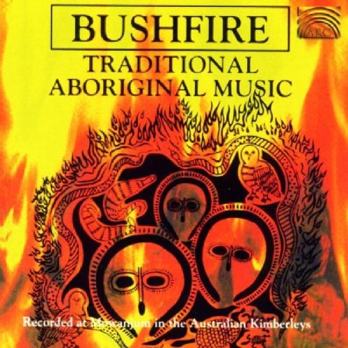 Bushfire: Traditional Aboriginal Music - Import It All