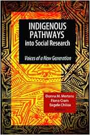 Indigenous Pathways into Social Research: Voices of a New Generation ...
