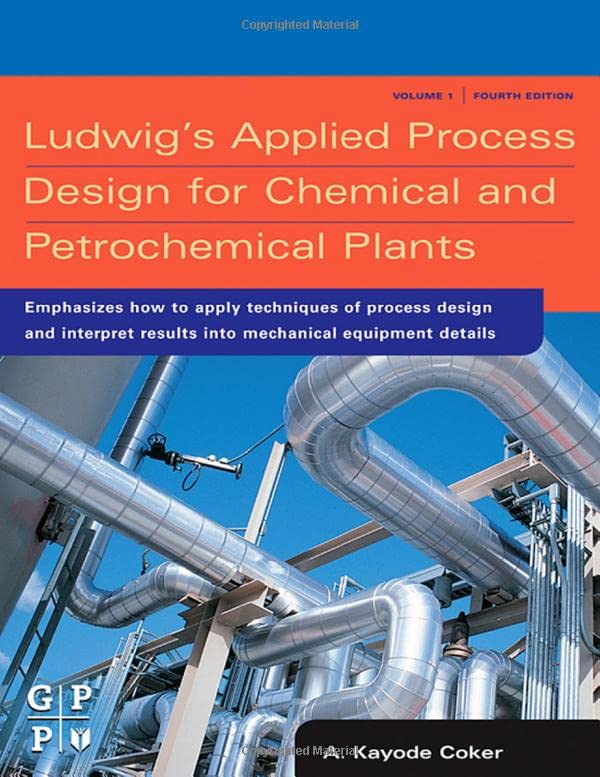 Ludwig's Applied Process Design for Chemical and Petrochemical Plants ...