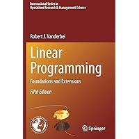 Linear Programming: Foundations and Extensions (International Series in ...