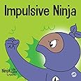Impulsive Ninja: A Social, Emotional Book For Kids About Impulse ...