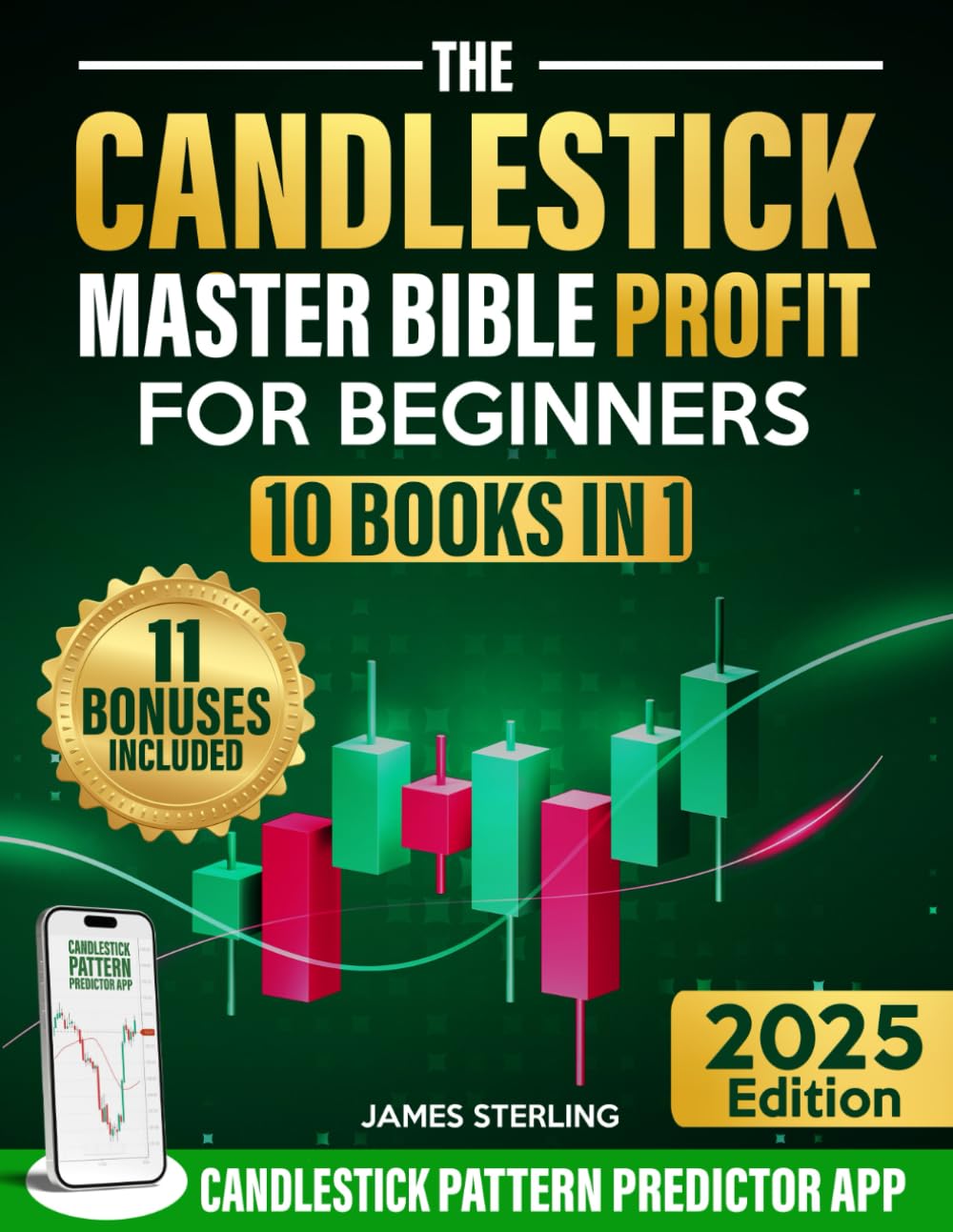 The Candlestick Master Bible Profit for Beginners: The Ultimate Step-by ...