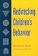 Redirecting Children's Behavior: Kathryn J. Kvols: 9781884734304 ...