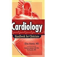 Cardiology: Handbook for Clinicians: Elias Hanna, Roberto Quintal ...