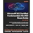Microsoft 365 Certified Fundamentals MS-900 Exam Guide: Gain the ...